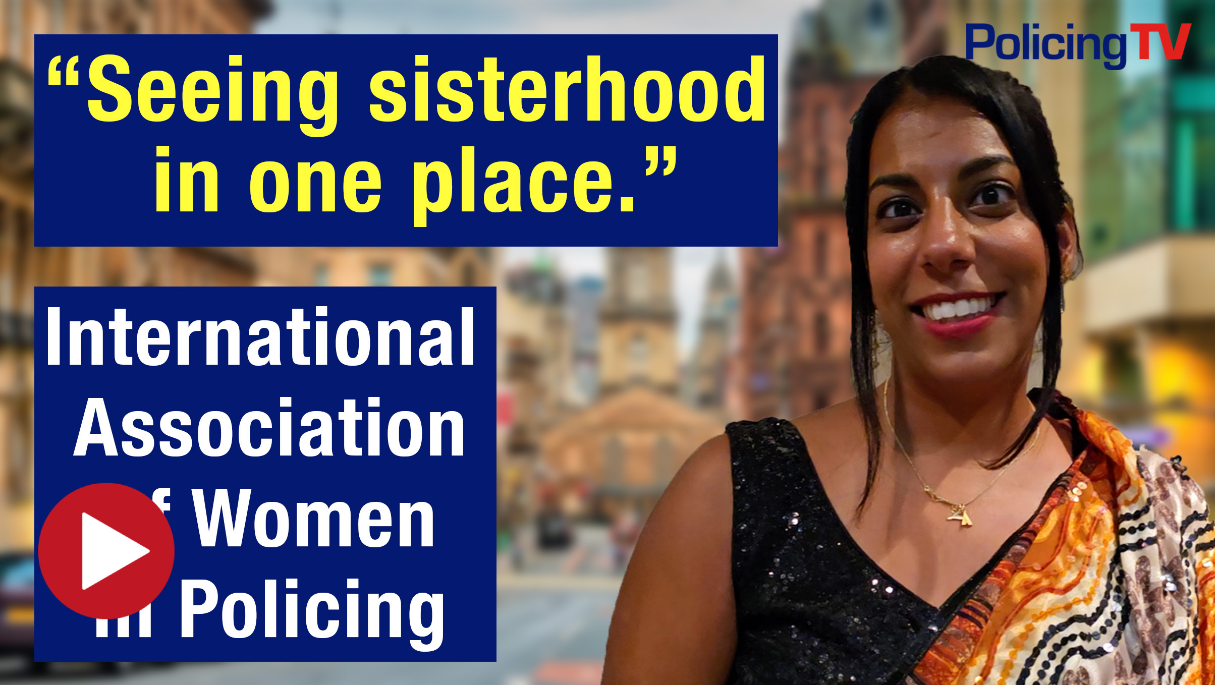 Insights from the IAWP Conference: Sisterhood and support - PolicingTV