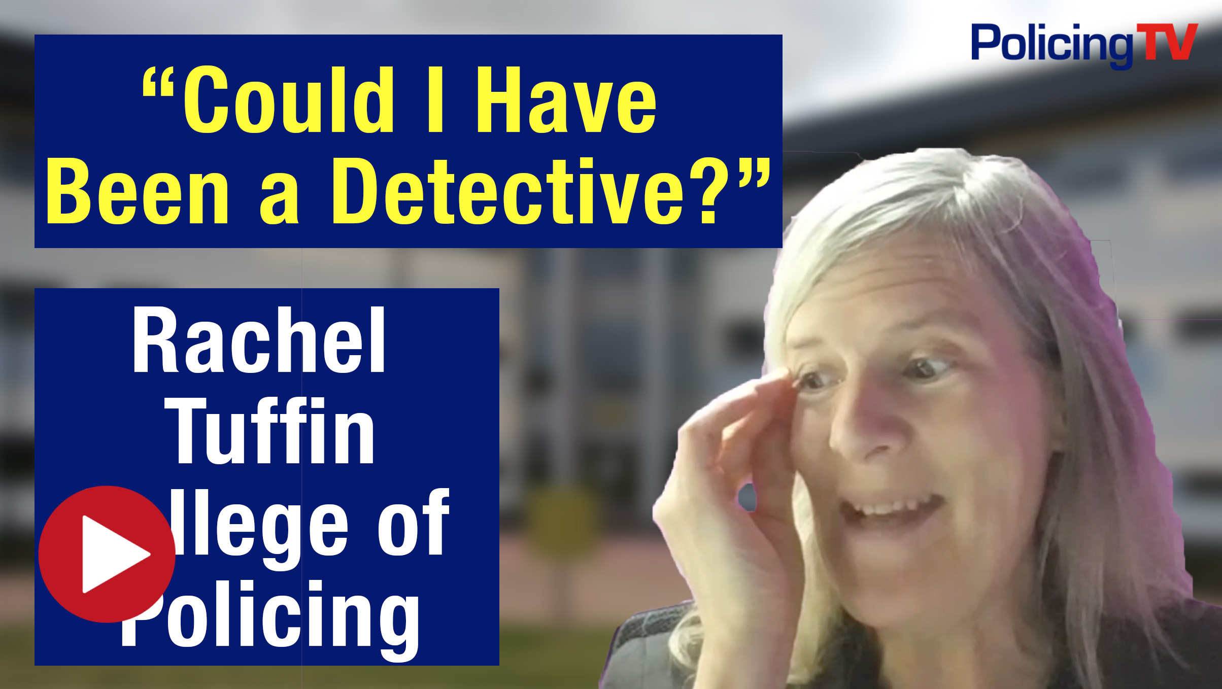 From curiosity to career: Rachel Tuffin (Part 1) - PolicingTV